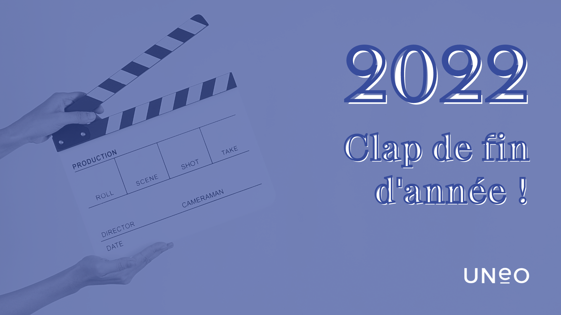 Clap de fin d'année 2022 UNEO | UNEO